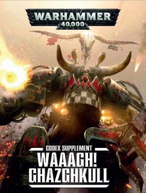 Warhammer 40K: WAAAGH! Ghazghkull - Orcs Supplement – Game Kastle