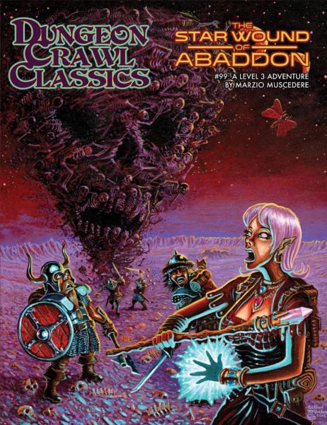 Dungeon Crawl Classics RPG: (Adventure) #99 The Star Wound of Abaddon ...