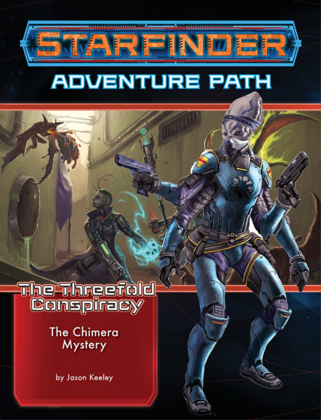 Starfinder RPG: Adventure Path - The Chimera Mystery (The Threefold Co ...