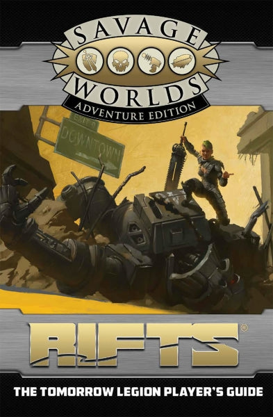 Savage Worlds RPG: (Rifts) The Tomorrow Legion Player's Guide (Adventu ...