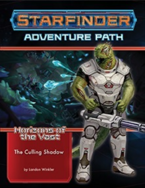 Starfinder RPG: Adventure Path - The Culling Shadow (Horizons of the V ...